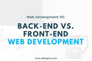 Back-End vs Front-End Development: Beginner's Guide - Mikke Goes